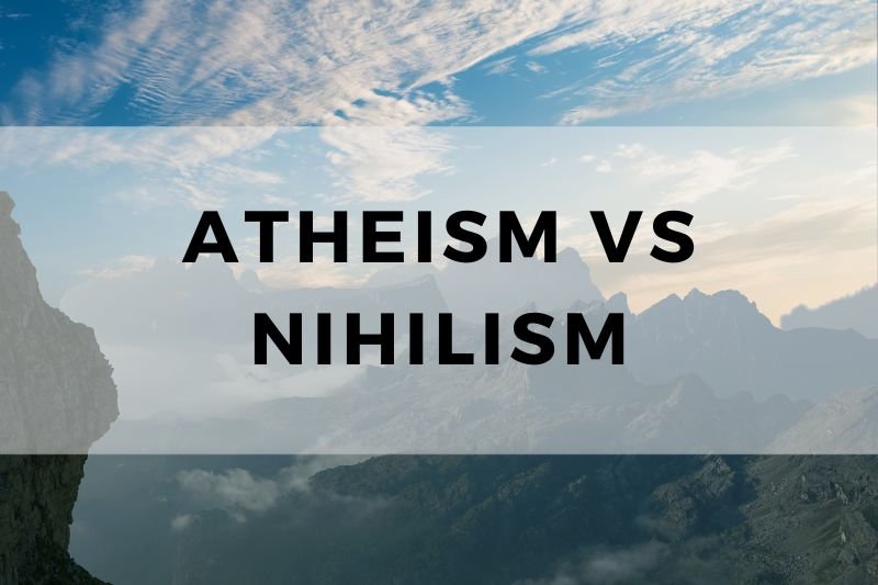 Atheism Vs Nihilism: Exploring the Philosophical Divide - UNBELIEVABLE ...